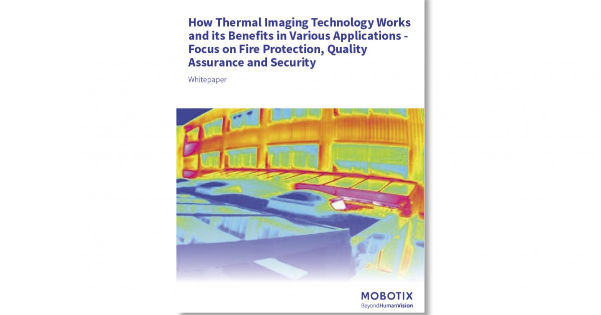 White Paper: How Thermal Imaging Technology Works and its Benefits in ...